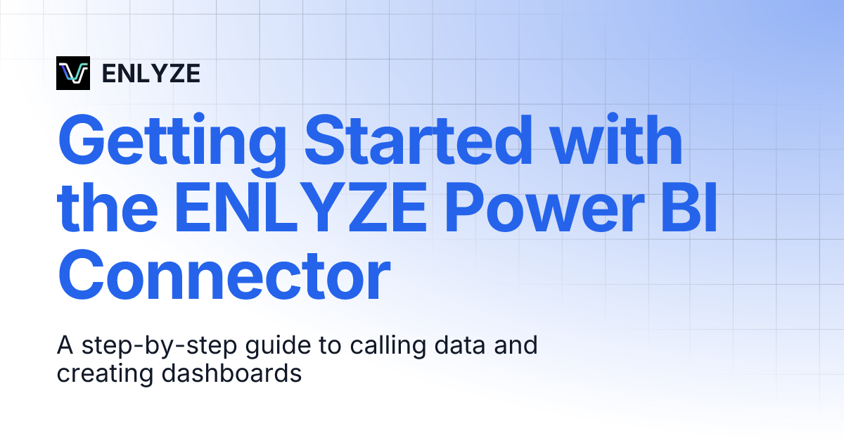 Getting Started with the ENLYZE Power BI Connector | ENLYZE