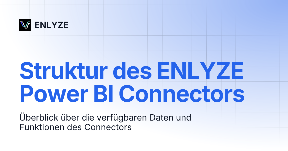 Struktur des ENLYZE Power BI Connectors | ENLYZE